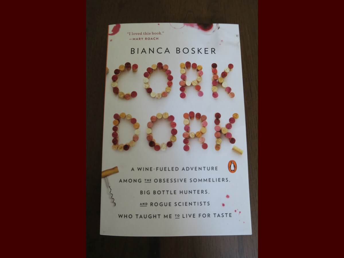 Review of the book Cork Dork by Bianca Bosker - Texas Wine Lover®